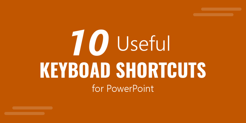 10 Useful Keystrokes and Keyboard Shortcuts to Use in PowerPoint