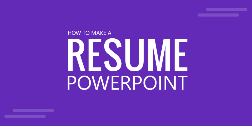 How To Make a Resume in PowerPoint (Templates & Examples)