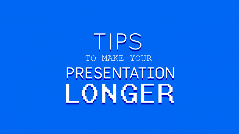 8 Tips You Can Use to Make Your Presentation Longer (with Examples)