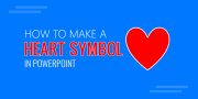 How to Make a Heart in PowerPoint