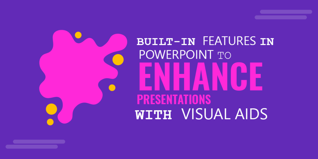 6 Built-In Features in PowerPoint to Enhance Presentations with Visual ...