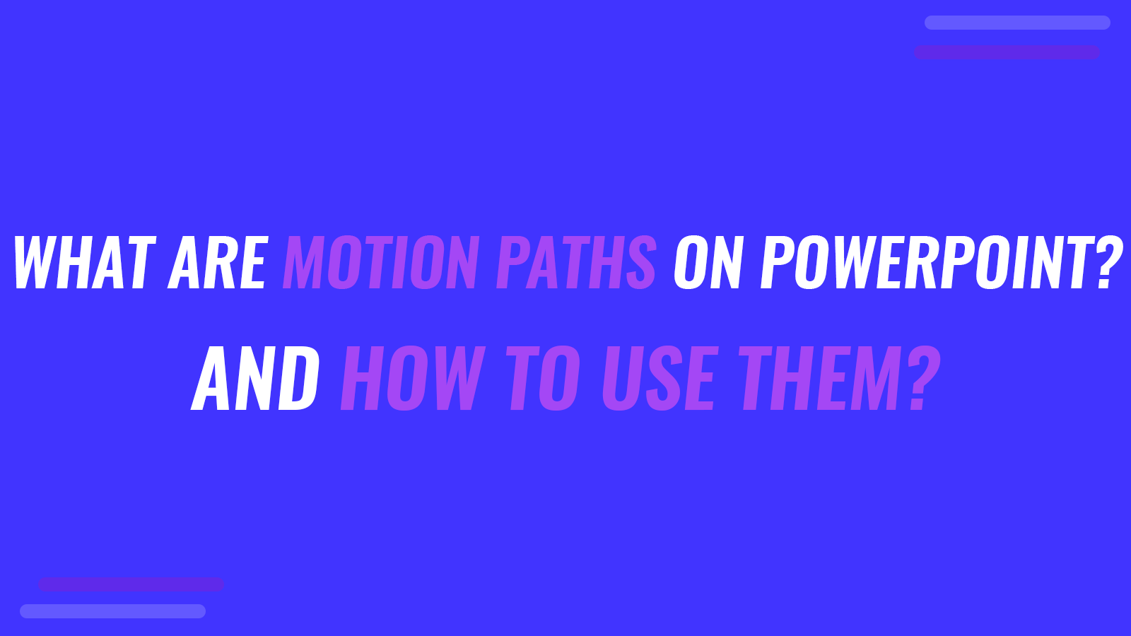 What Are Motion Paths Animations In Powerpoint And How To Use Them