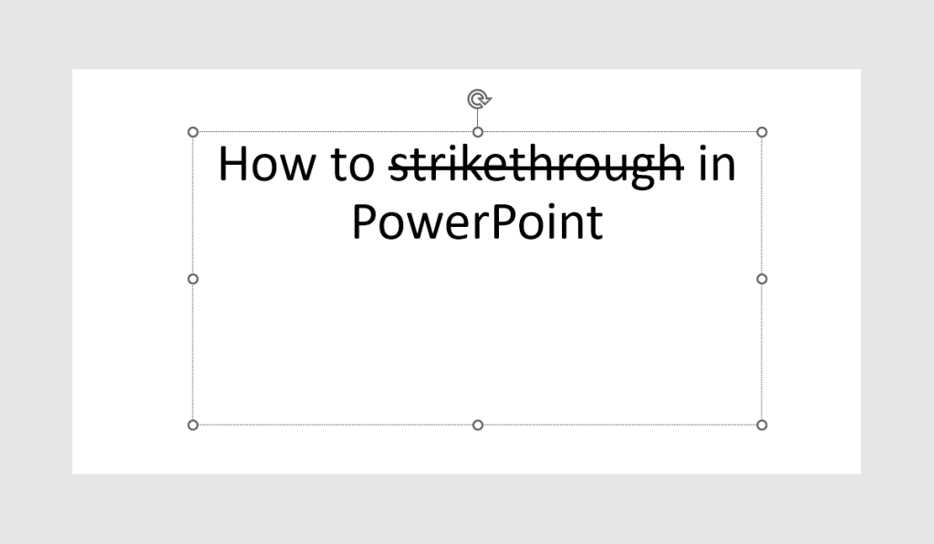 How to Strikethrough in PowerPoint (3 Ways)