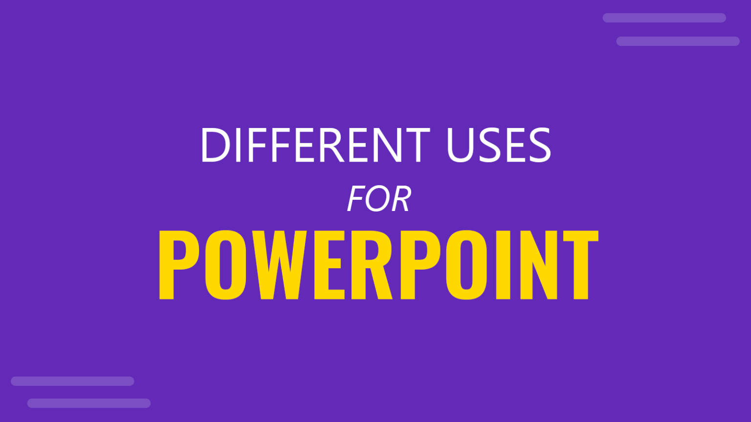 13+ Different Uses for PowerPoint (more than just presentations)