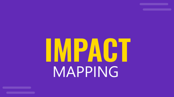 What is Impact Mapping? A Strategic Approach (with Examples)
