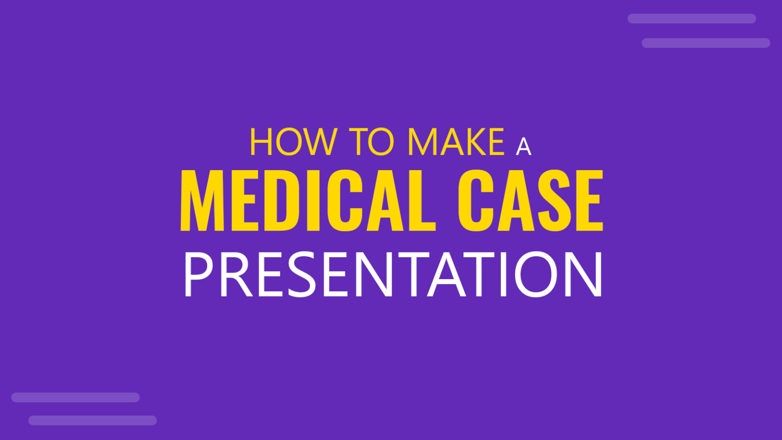 How to Make a Medical Case Presentation