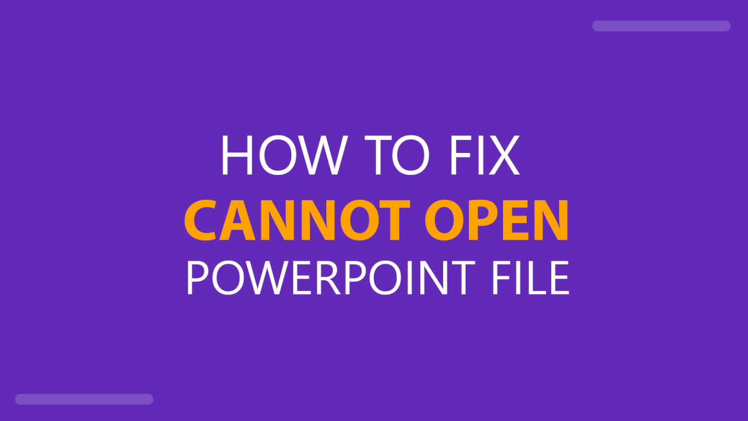 What to Do if I Cannot Open PowerPoint Files