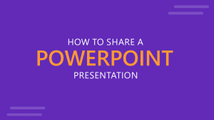 How to Share a PowerPoint (Easy Step-by-Step Guide)